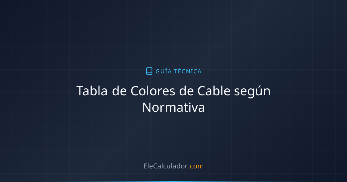 Tabla de Colores de Cable Eléctrico | EleCalculador.com